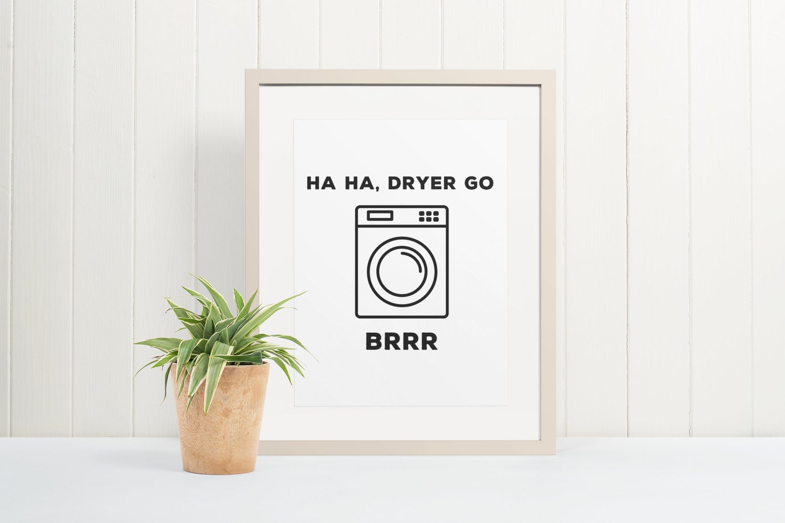 Ha Ha Dryer Go Brrr - Funny Laundry Room Print, Funny Laundry Room ...