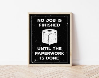 No Job is Finished Until the Paperwork is Done Svg, Png, Dxf - Etsy