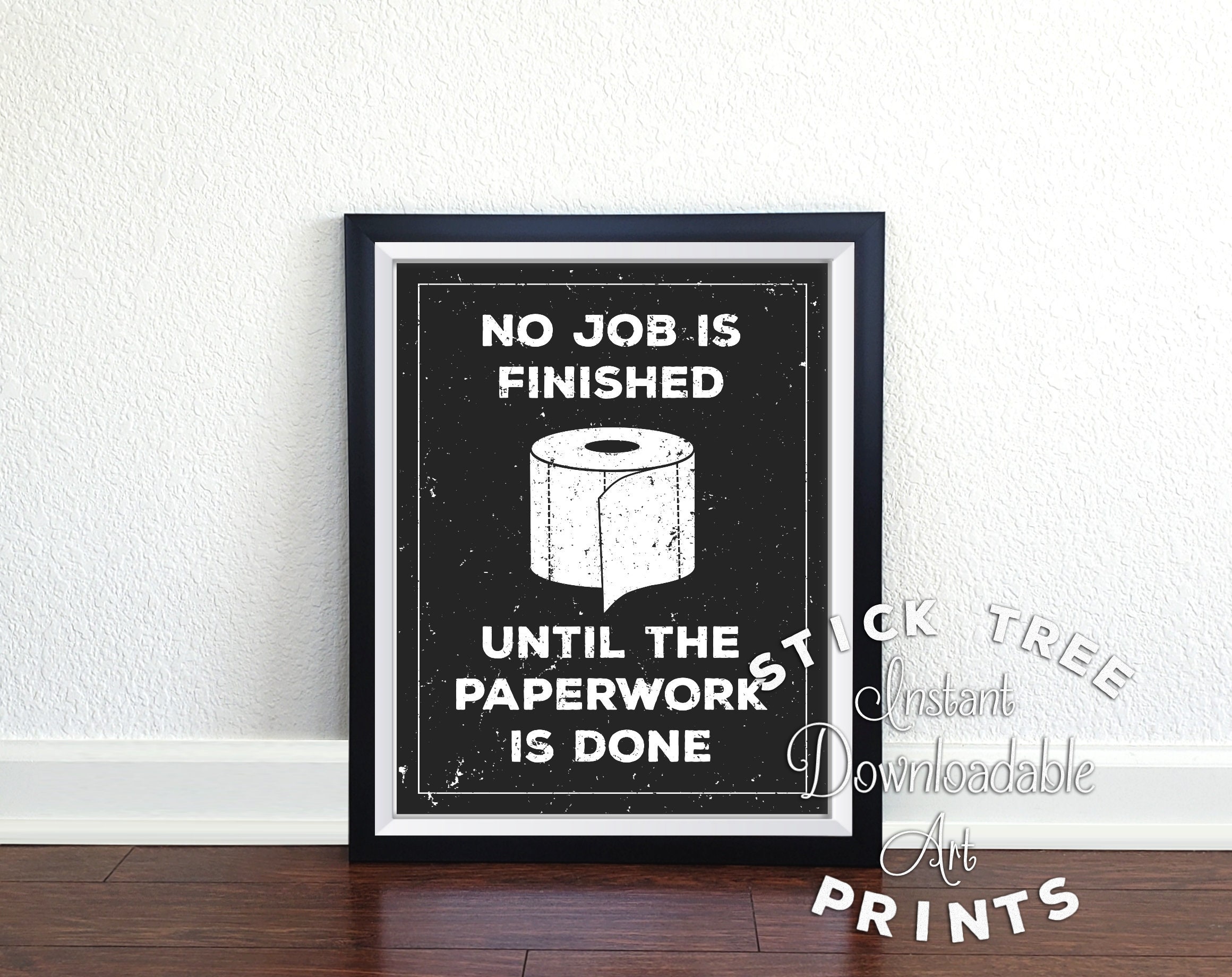 No Job is Finished Until the Paperwork is Done Funny | Etsy