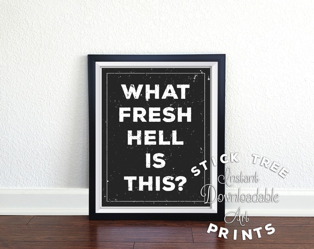 What Fresh Hell is This - Digital Print, Funny Home Decor, Funny Wall ...