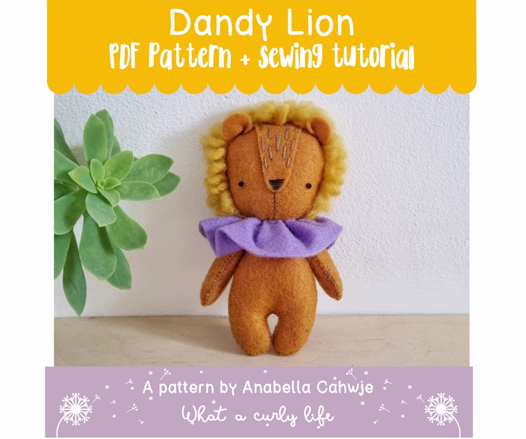 Lion Pattern PDF Felt Dandy Lion Pattern Illustrated Sewing Tutorial ...