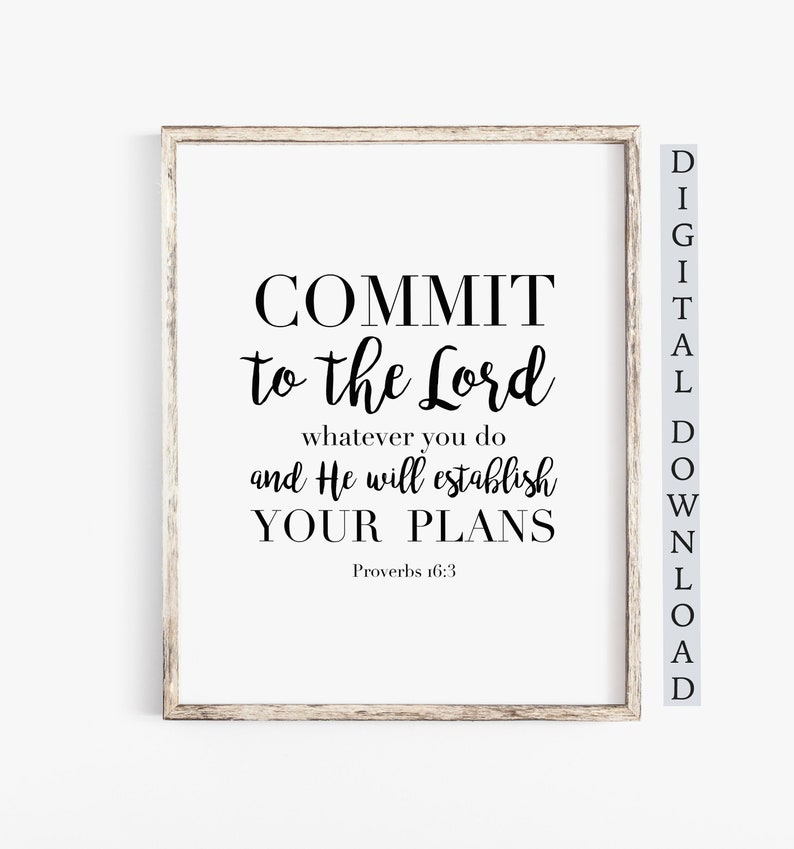 Proverbs 16:3 Commit to the Lord Whatever You Do and He Will - Etsy