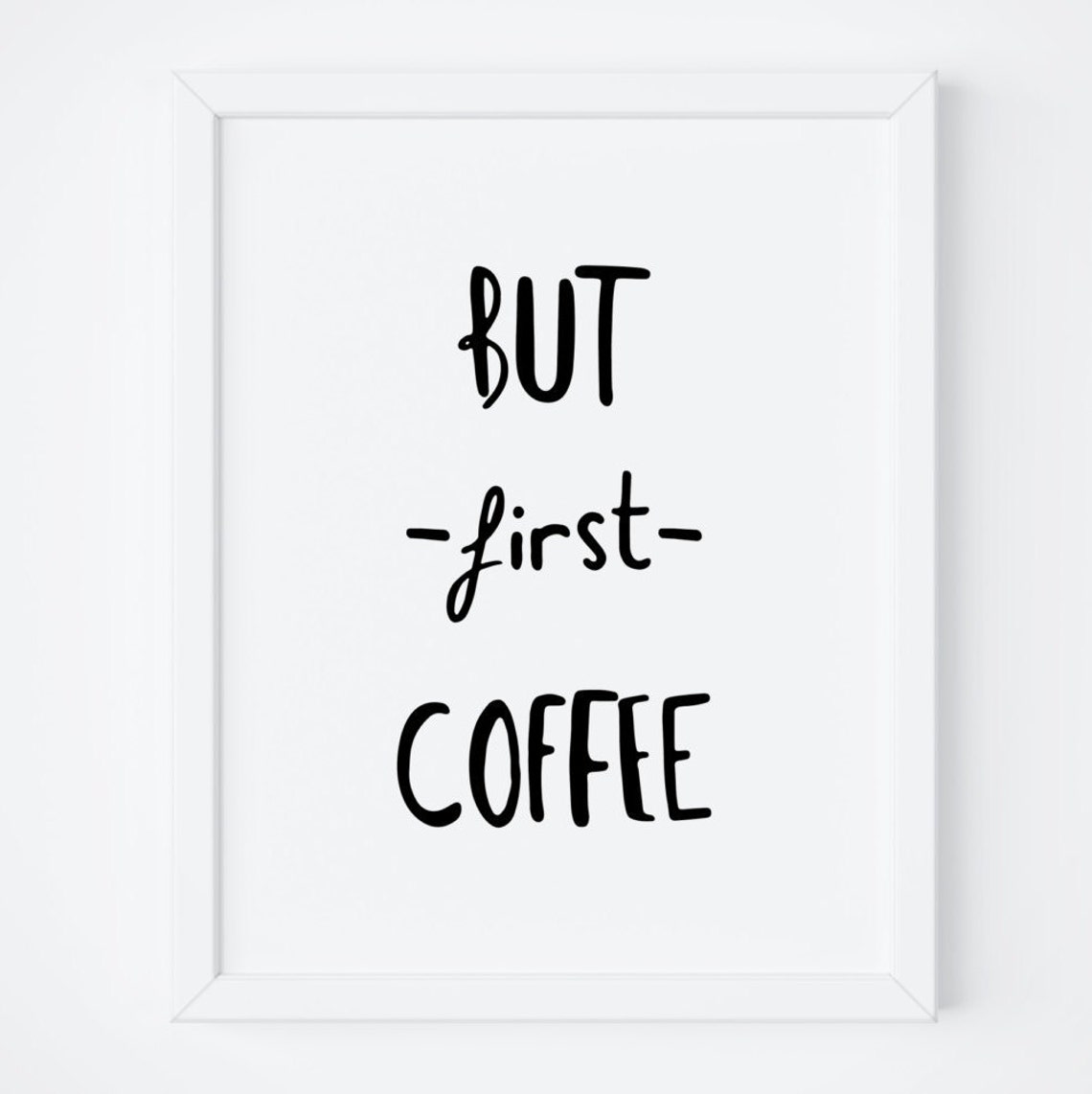 But First Coffee Printable Art. but First Coffee Sign. Coffee | Etsy