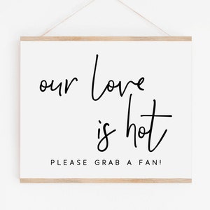 Our Love is Hot Please Grab A Fan-wedding Fans Sign-outdoor Wedding ...