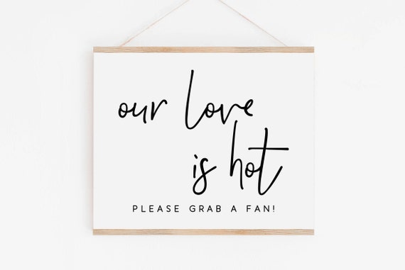 Our Love is Hot Please Grab A Fan-wedding Fans Sign-outdoor | Etsy