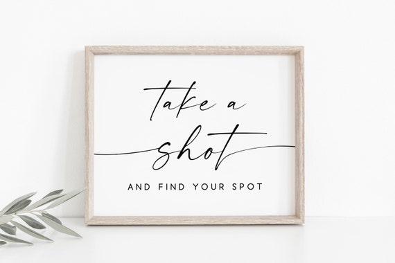 Take A Shot and Find Your Spot-wedding Seating Sign-wedding | Etsy