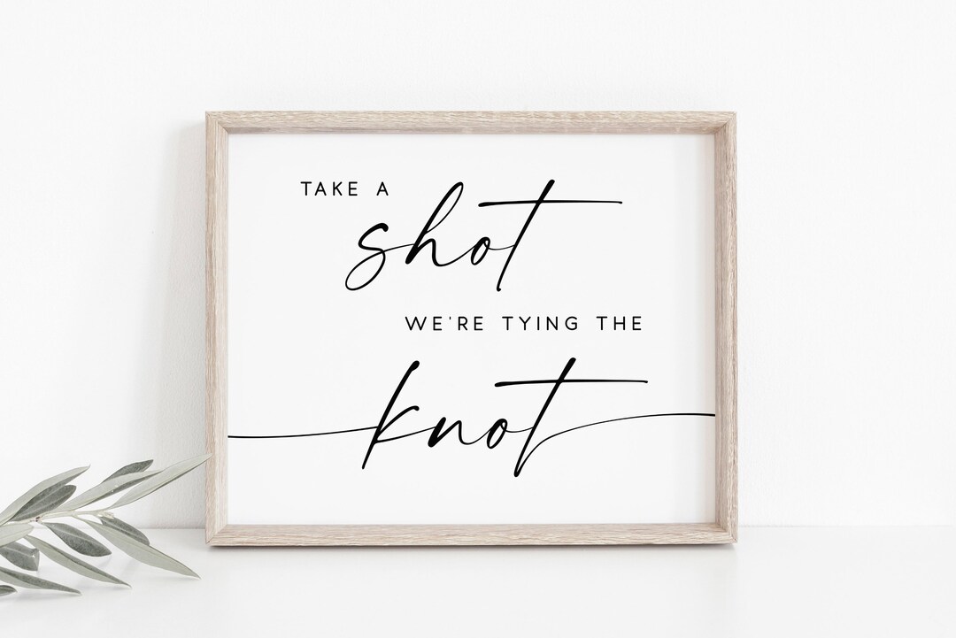 Take A Shot We Are Tying the Knot Sign.take A Shot Sign.wedding Alcohol ...