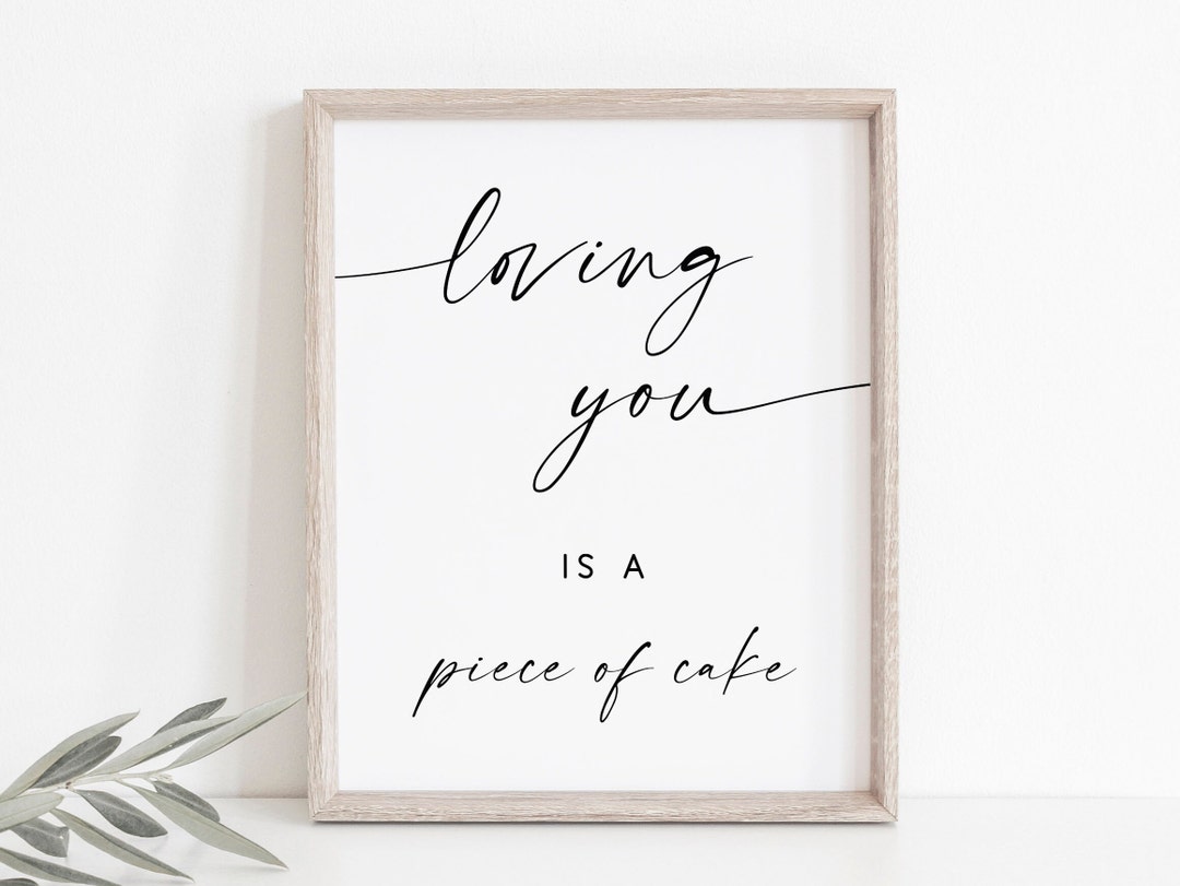 Loving You is A Piece of Cake-wedding Cake Sign-cake Table Sign-dessert ...