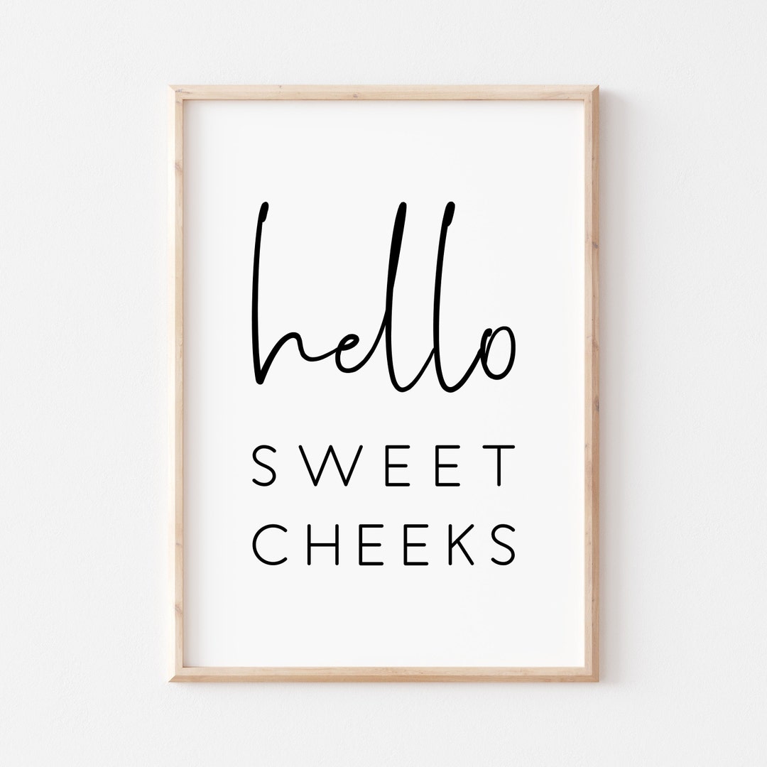 Hello Sweet Cheeks Sign. Funny Bathroom Sign. Nursery Wall Art. Sayings ...