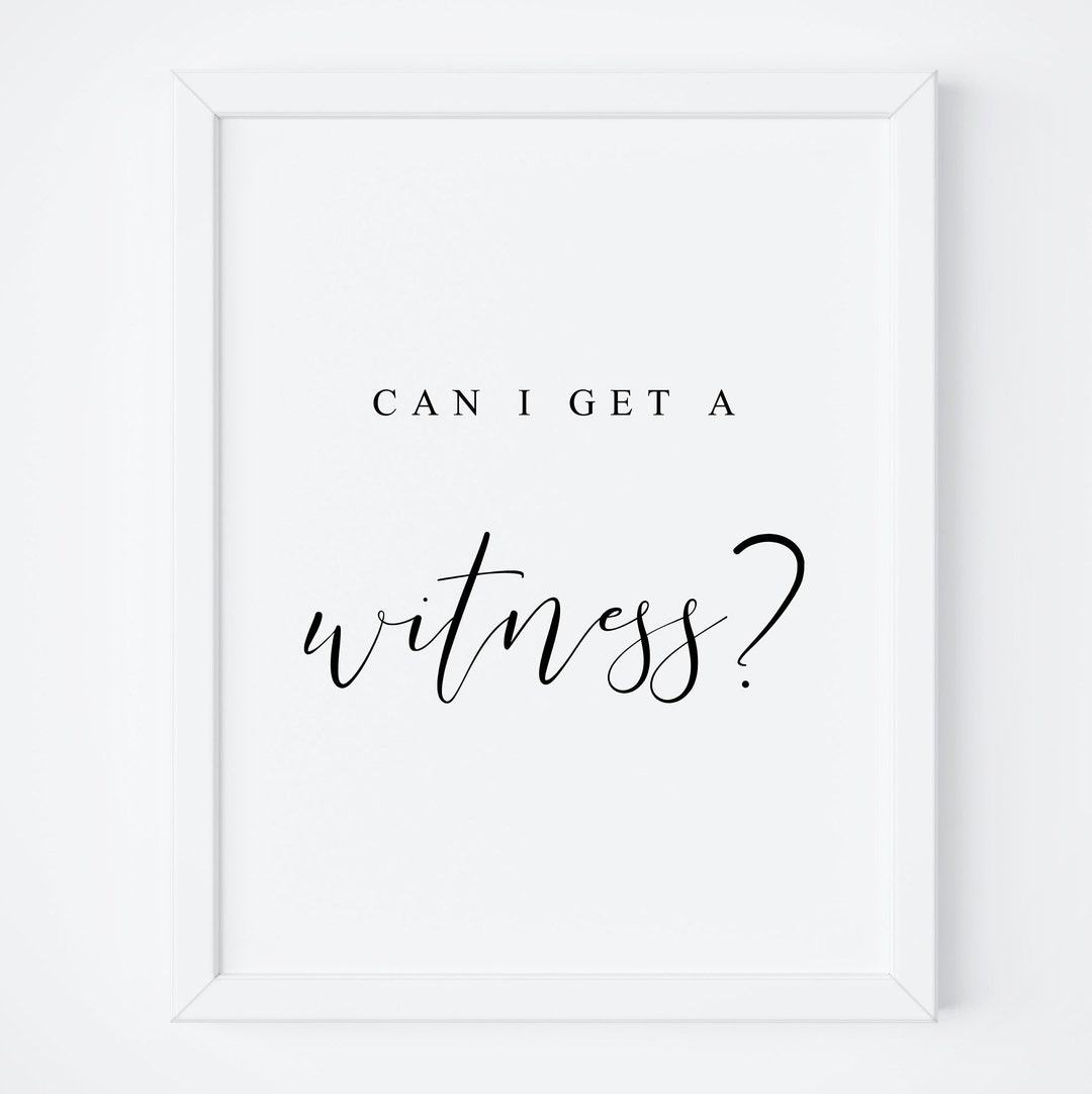 Can I Get A Witness Sign-wedding Ceremony Sign-wedding - Etsy