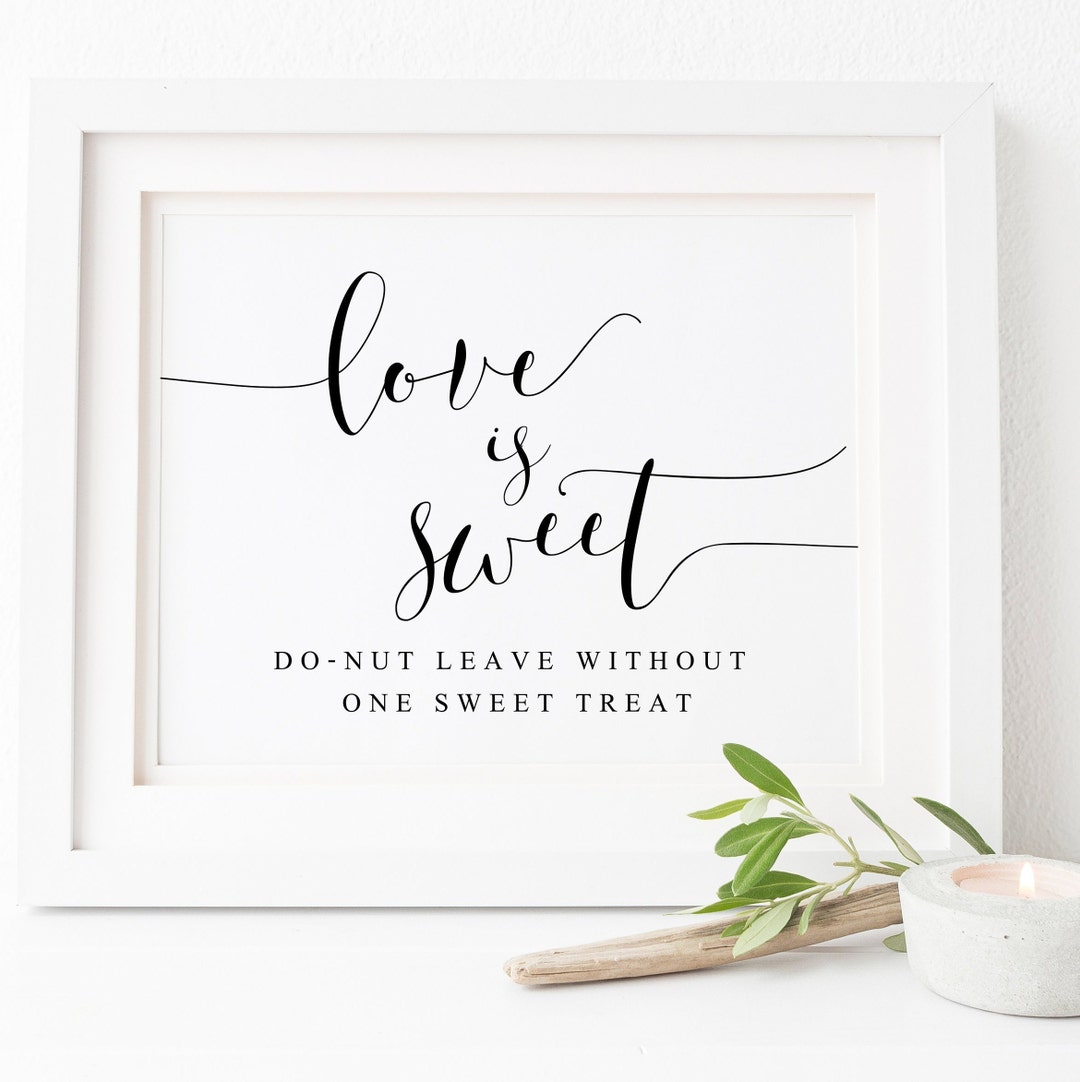 Love is Sweet Sign-donut Leave Without A Treat-donut Sign-please Take A ...