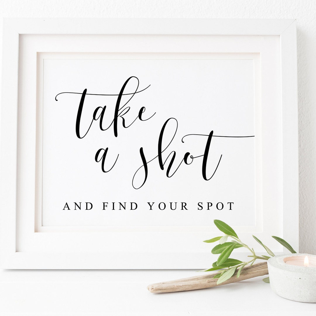 Take A Shot and Find Your Spot-wedding Seating Sign-wedding Signs ...