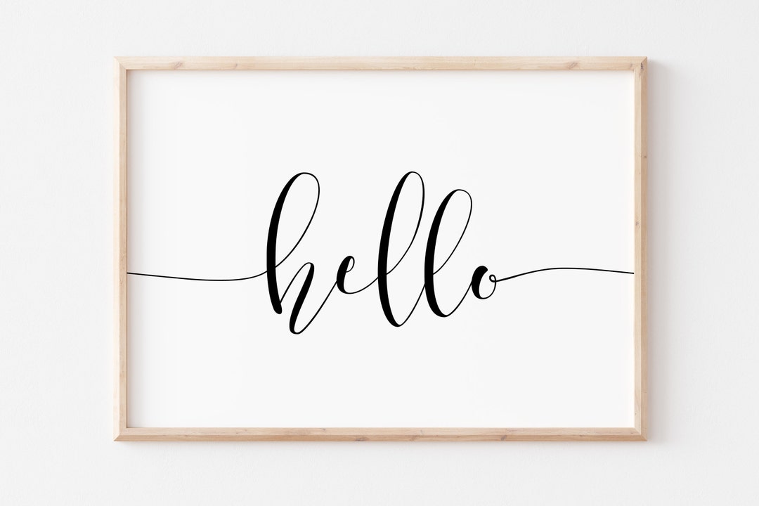 Hello Printable Art. Hello Sign. Quote Prints. Home Wall Art. Hello ...