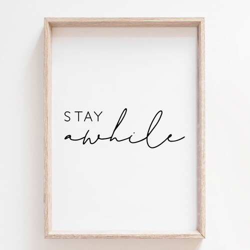 Stay Awhile Print Printable Wall Art Stay Awhile Sign - Etsy