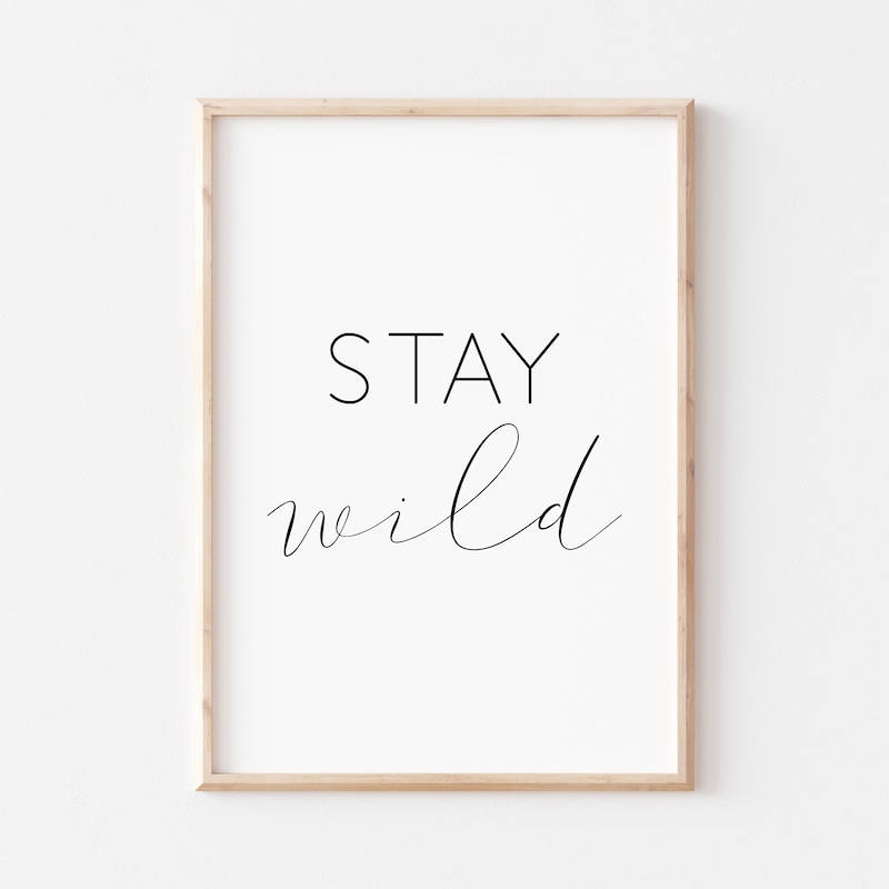 Stay Wild Poster - Etsy UK