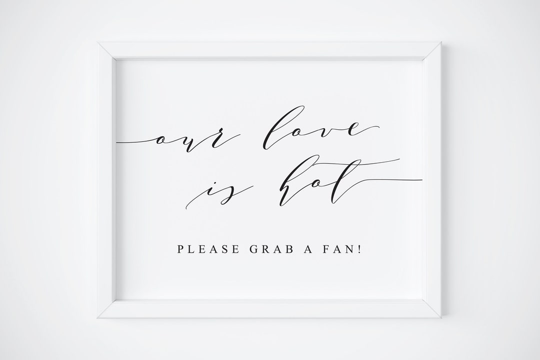 Our Love is Hot Please Grab A Fan-wedding Fans Sign-wedding Fans ...