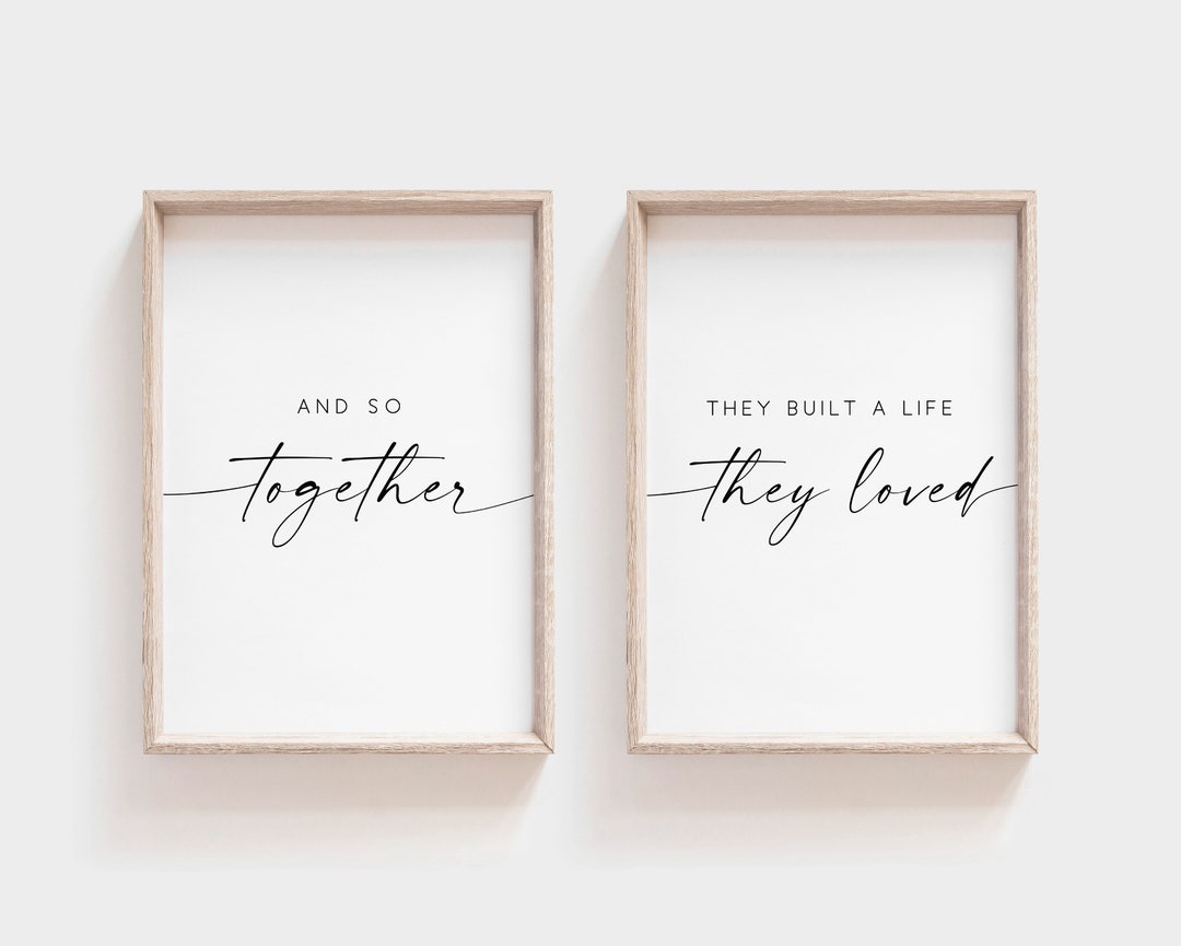 And so Together They Built a Life They Loved Print. Family Quote. Set ...