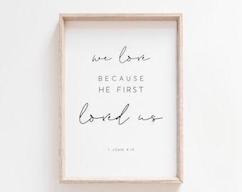 1 John 4:19 We Love Because He First Loved Us Bible Verse Scripture ...