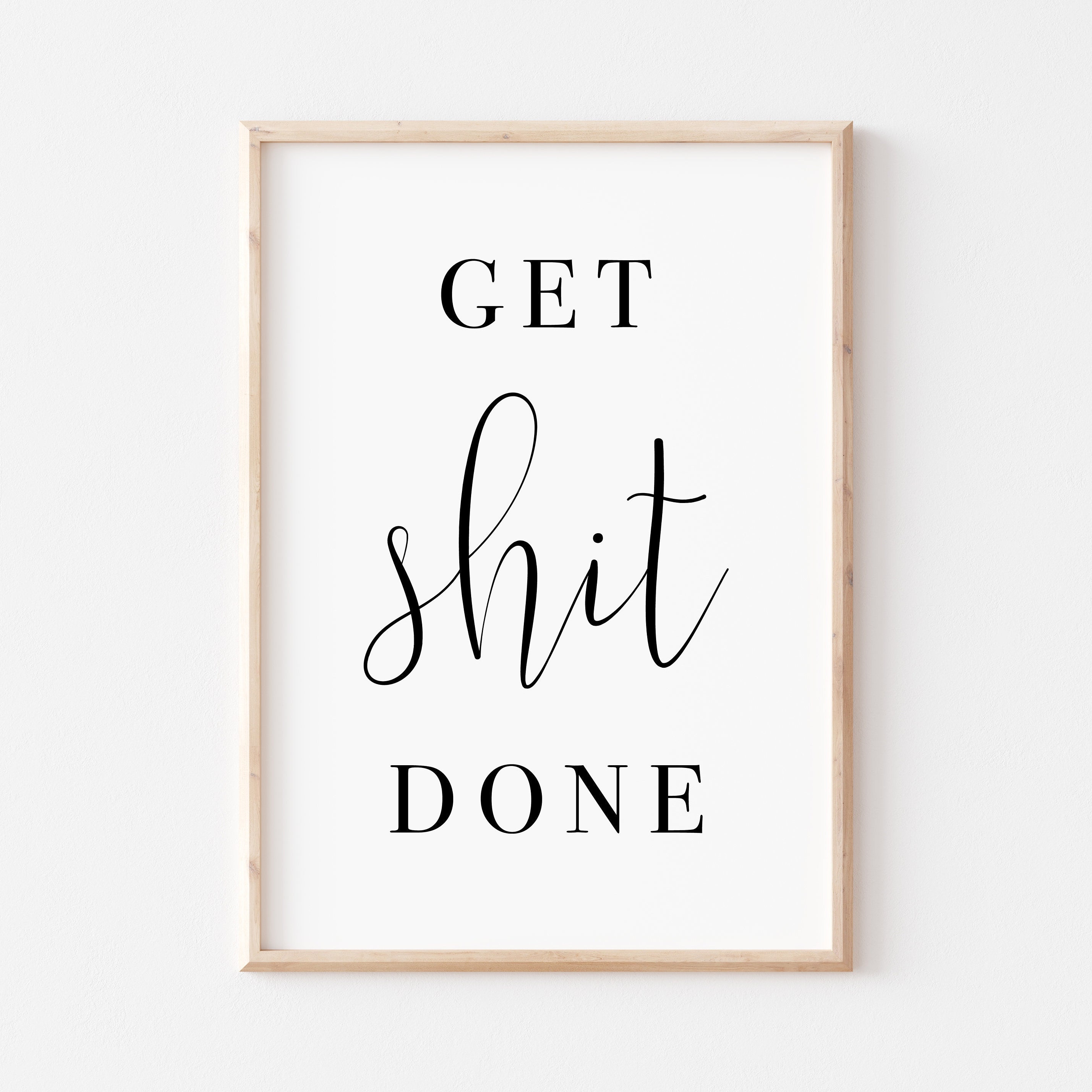 Get Shit Done Poster