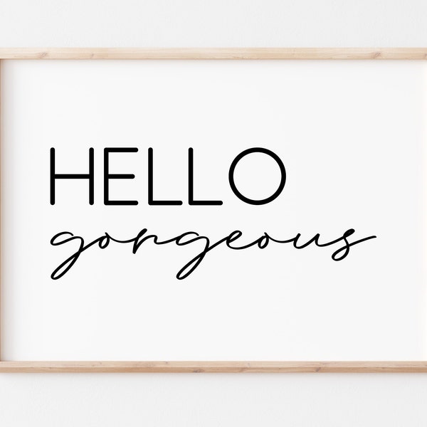 Hello Gorgeous Print - Etsy