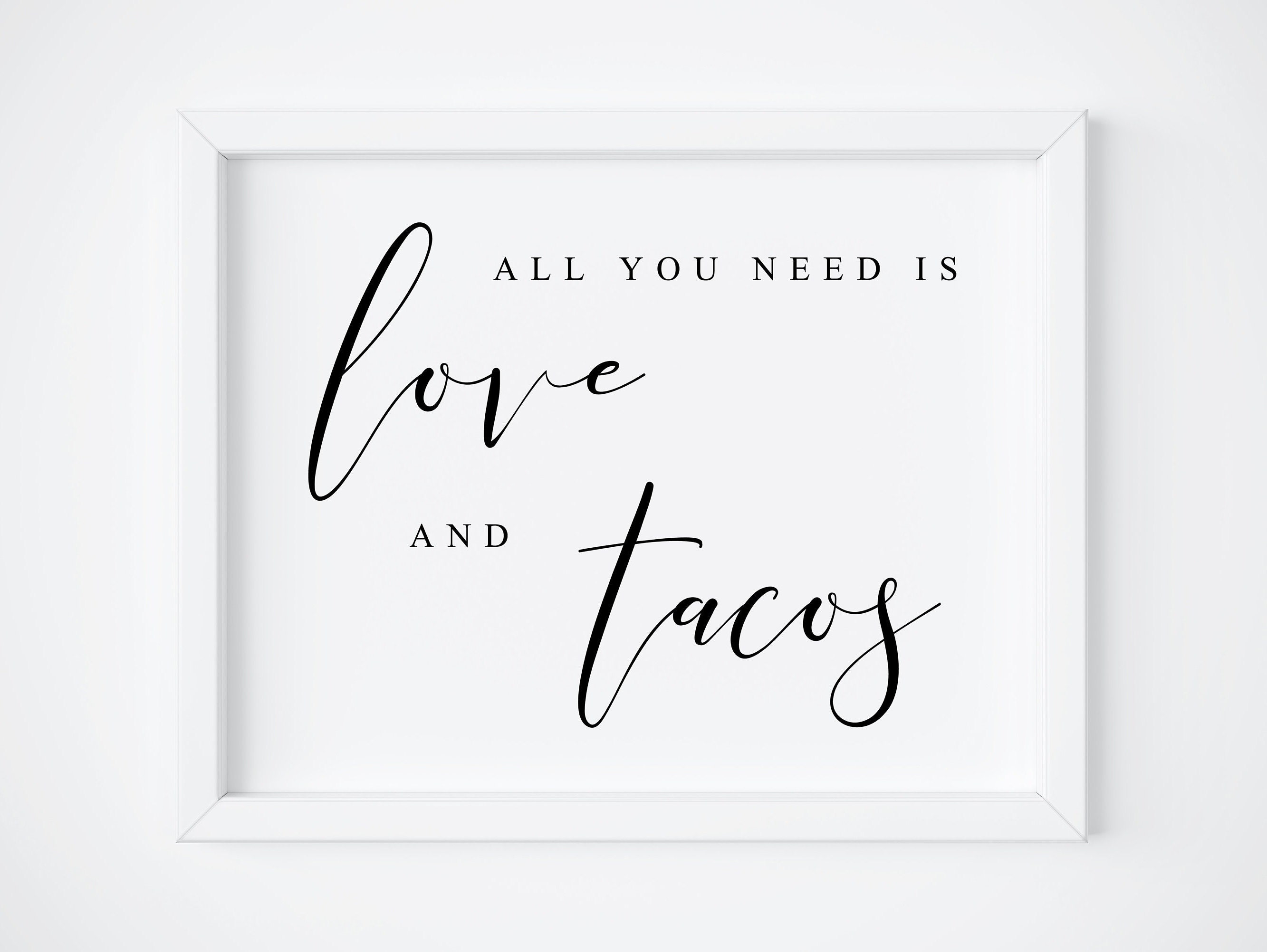 All You Need and Tacos-wedding Taco Sign-taco Bar Sign-taco | Etsy