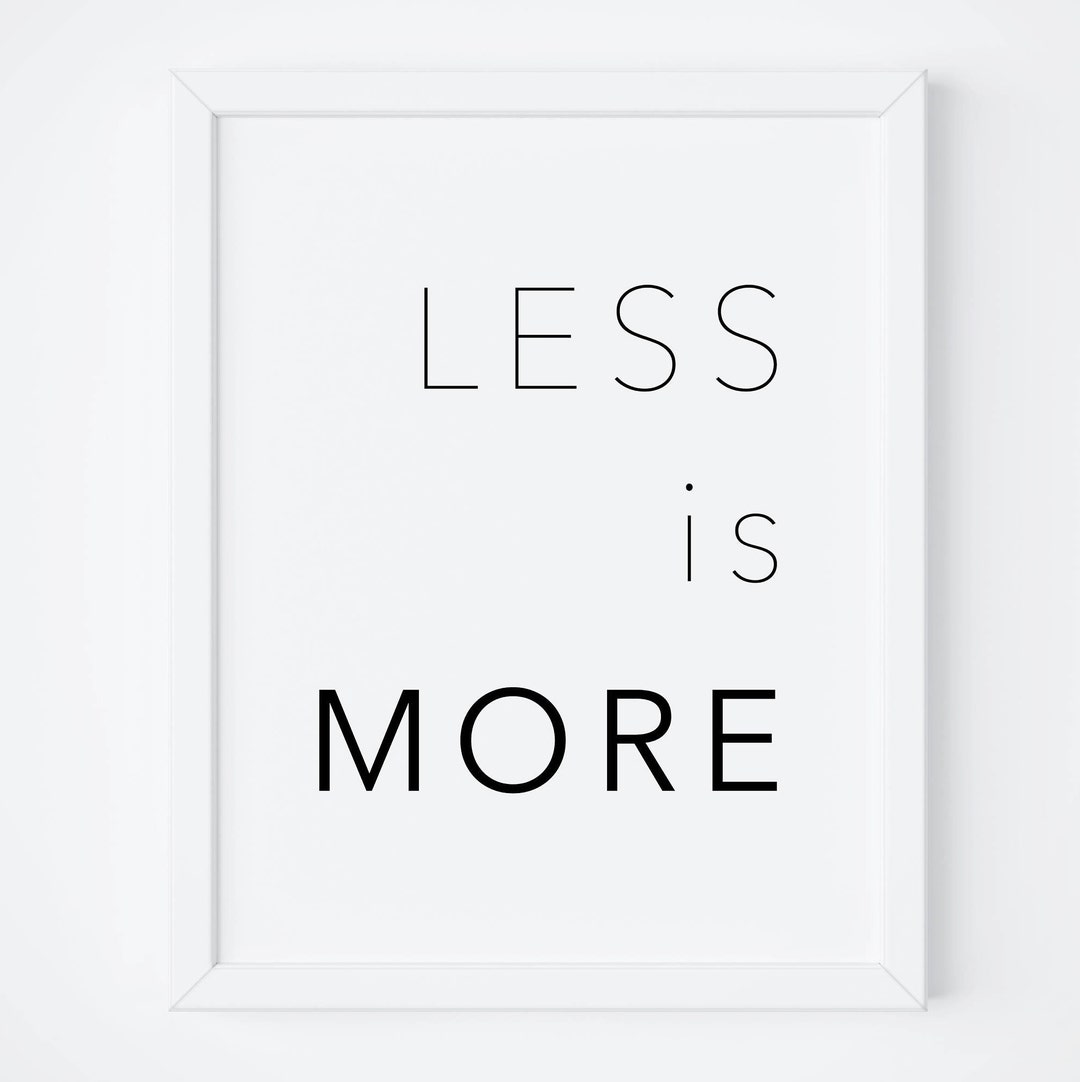 Less is More Printable Art-less is More Poster-wall Decor-quote Print ...