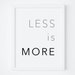 Less is More Printable Art-less is More Poster-wall Decor-quote Print ...