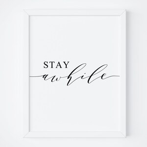 Stay Awhile Printable Art. Typography Print. Wall Art. Wall Decor ...