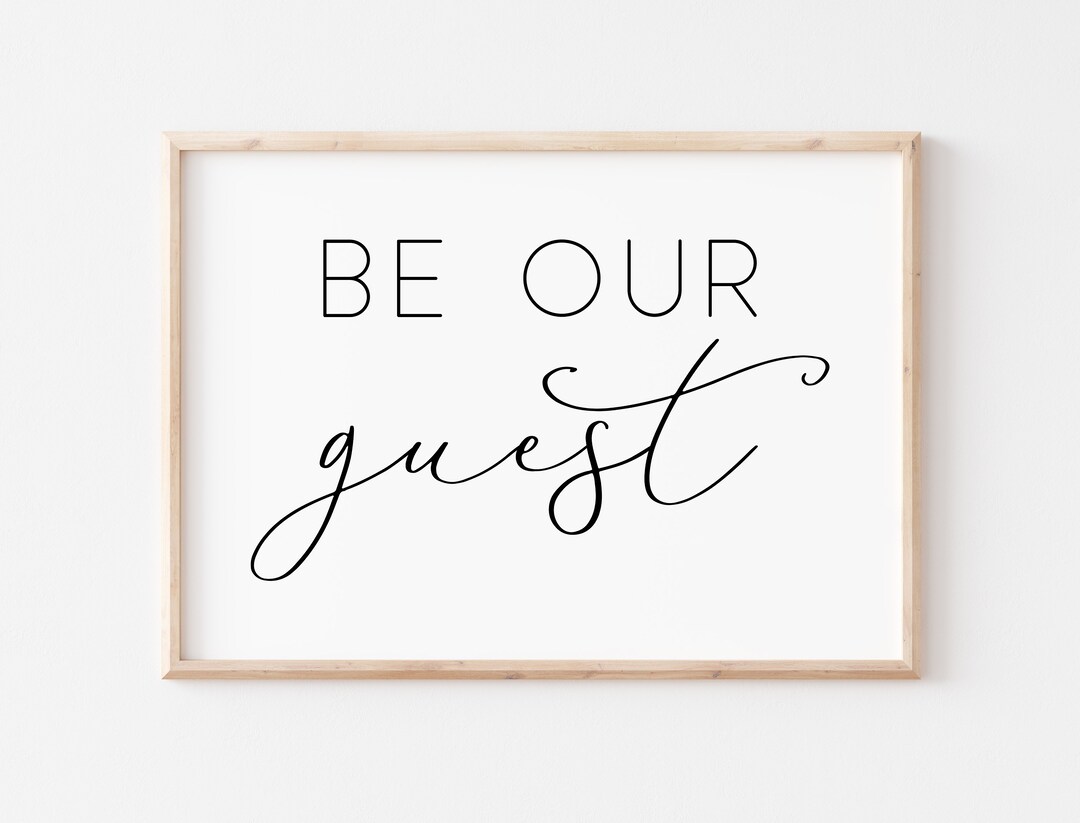 Be Our Guest Printable. Be Our Guest Sign. Printable Wall Art. Living ...