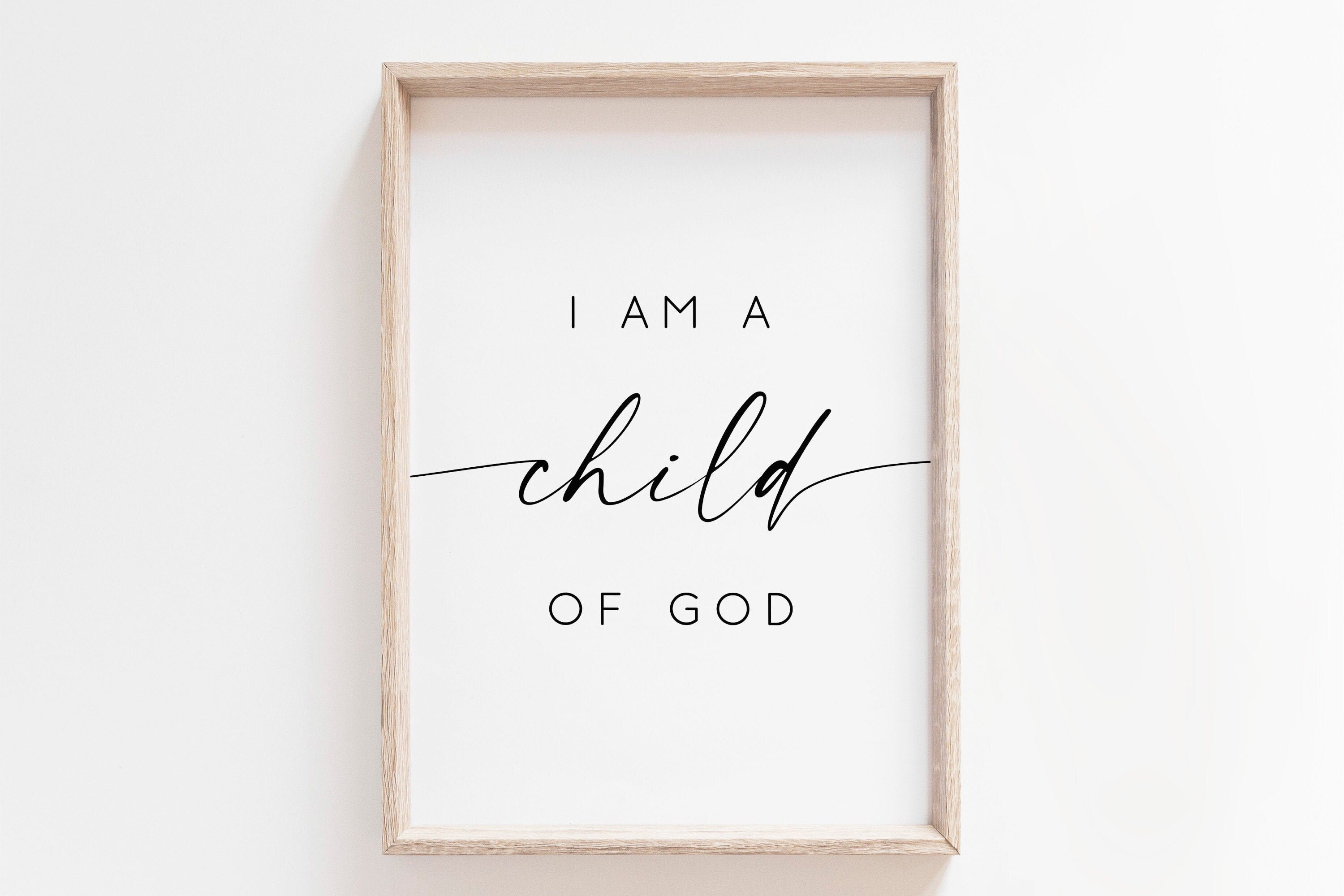 I Am A Child of God Printable. Bible Verse Prints. Nursery Wall Decor ...