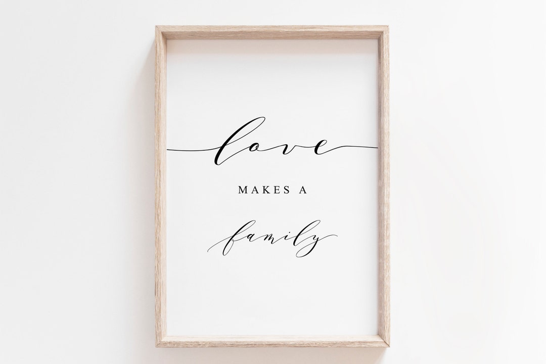 Love Makes A Family Printable. Love Printable. Family Sign. Love Poster ...