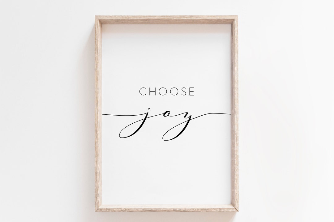 Choose Joy Printable. Choose Joy Poster. Quote Print. Wall Art Print ...