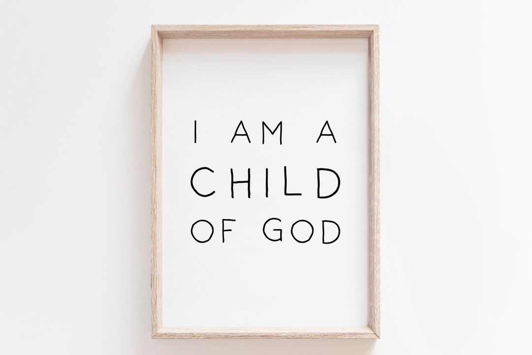 I Am A Child of God Printable. Bible Verse Prints. Nursery Wall Decor ...
