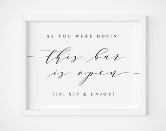PRINTABLE 5x7 as You Were Hopin' This Bar is Open Sign - Etsy