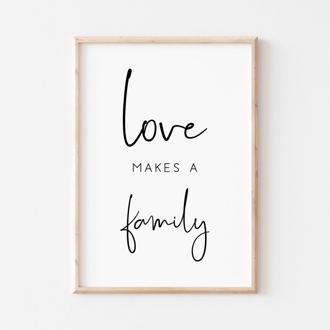 Love Makes A Family Printable. Love Printable. Family Sign. Love Poster ...
