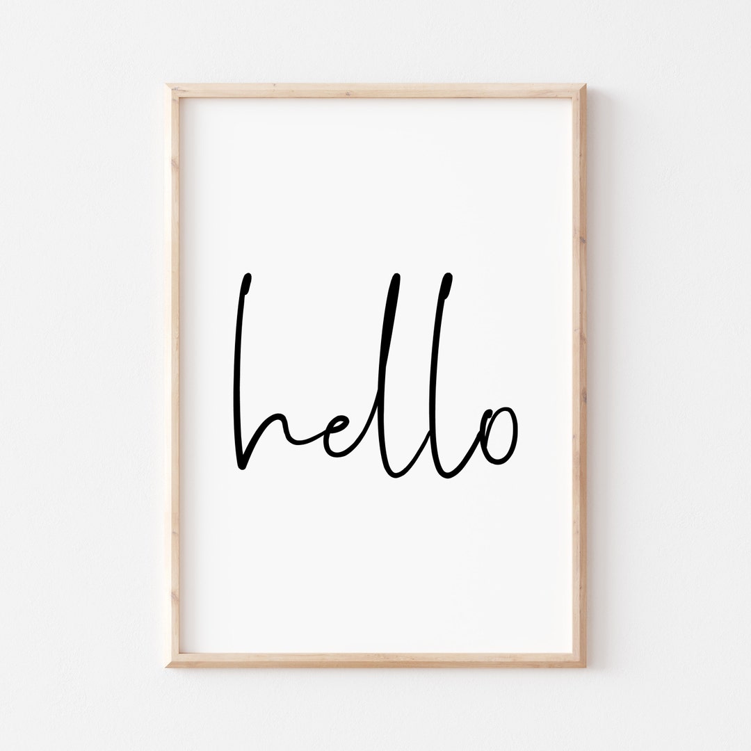 Hello Printable Art. Hello Sign. Quote Prints. Home Wall Art. Hello ...