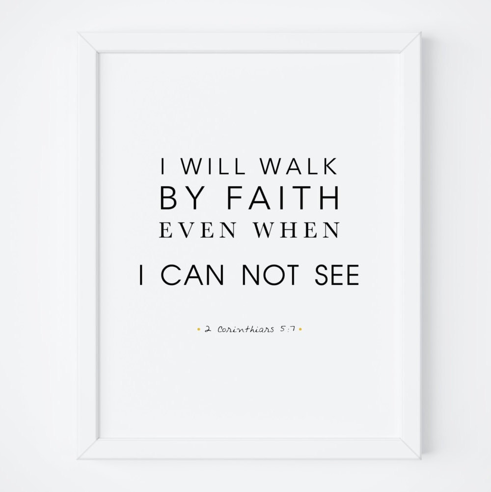 I Will Walk by Faith. Bible Verse Print. 2 Corinthians 5:7. Printable ...