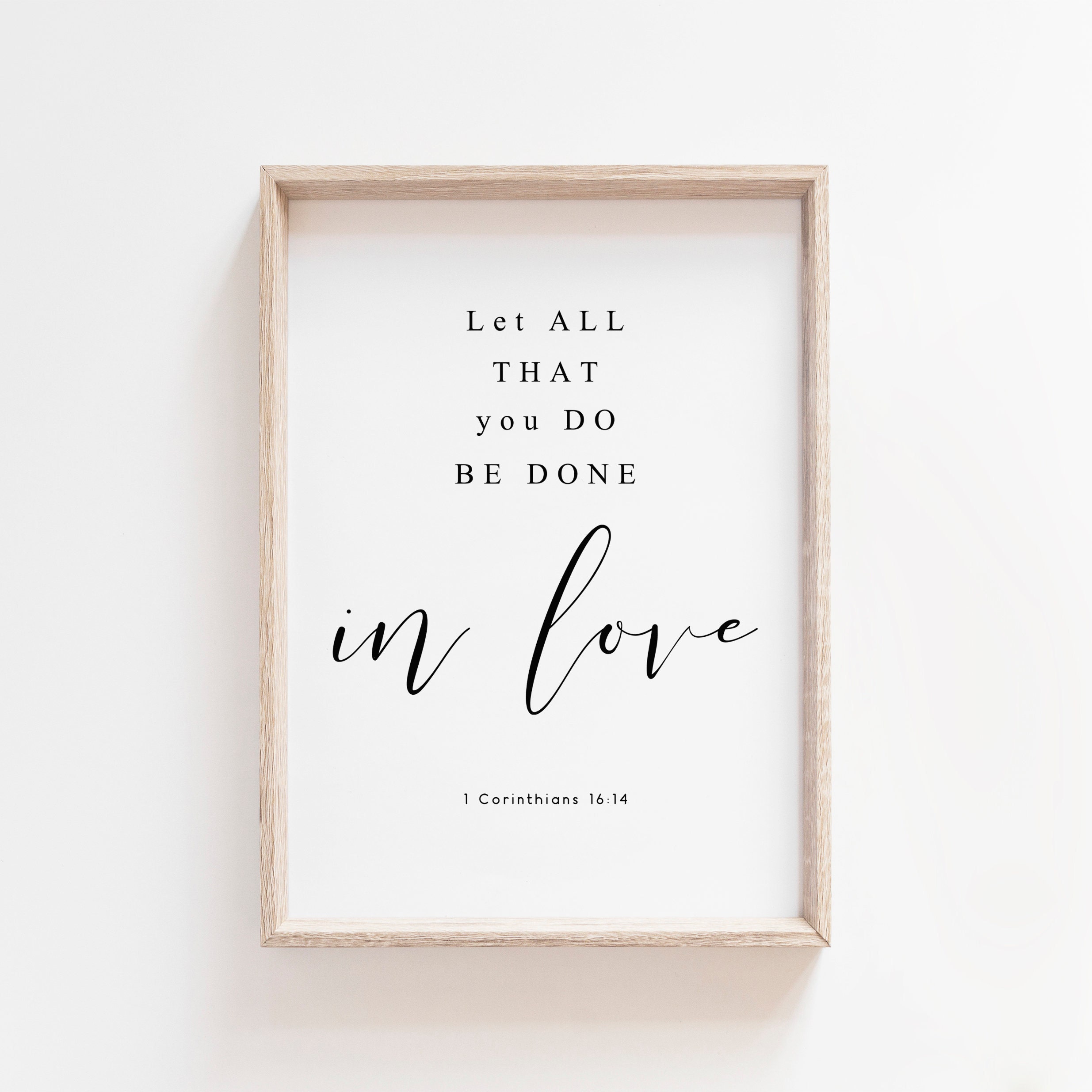 Let All That You Do Be Done in Love. Bible Verse Print. | Etsy