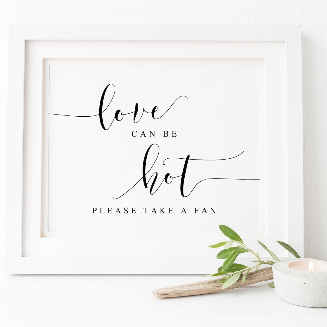 Love Can Be Hot Sign-our Love is Hot Please Grab A Fan-wedding Fans ...