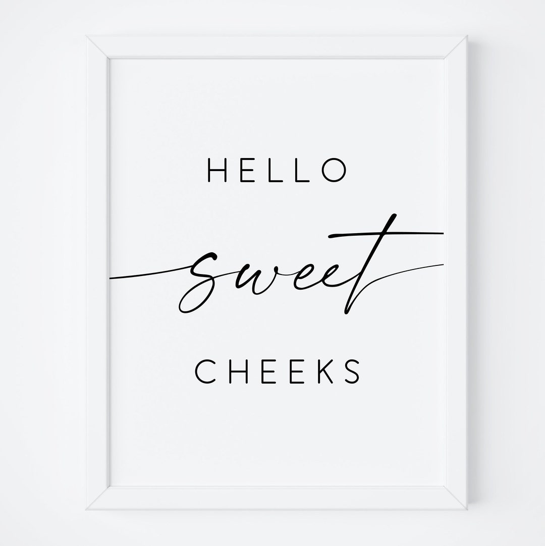 Hello Sweet Cheeks Sign. Funny Bathroom Sign. Nursery Wall Art. Sayings ...