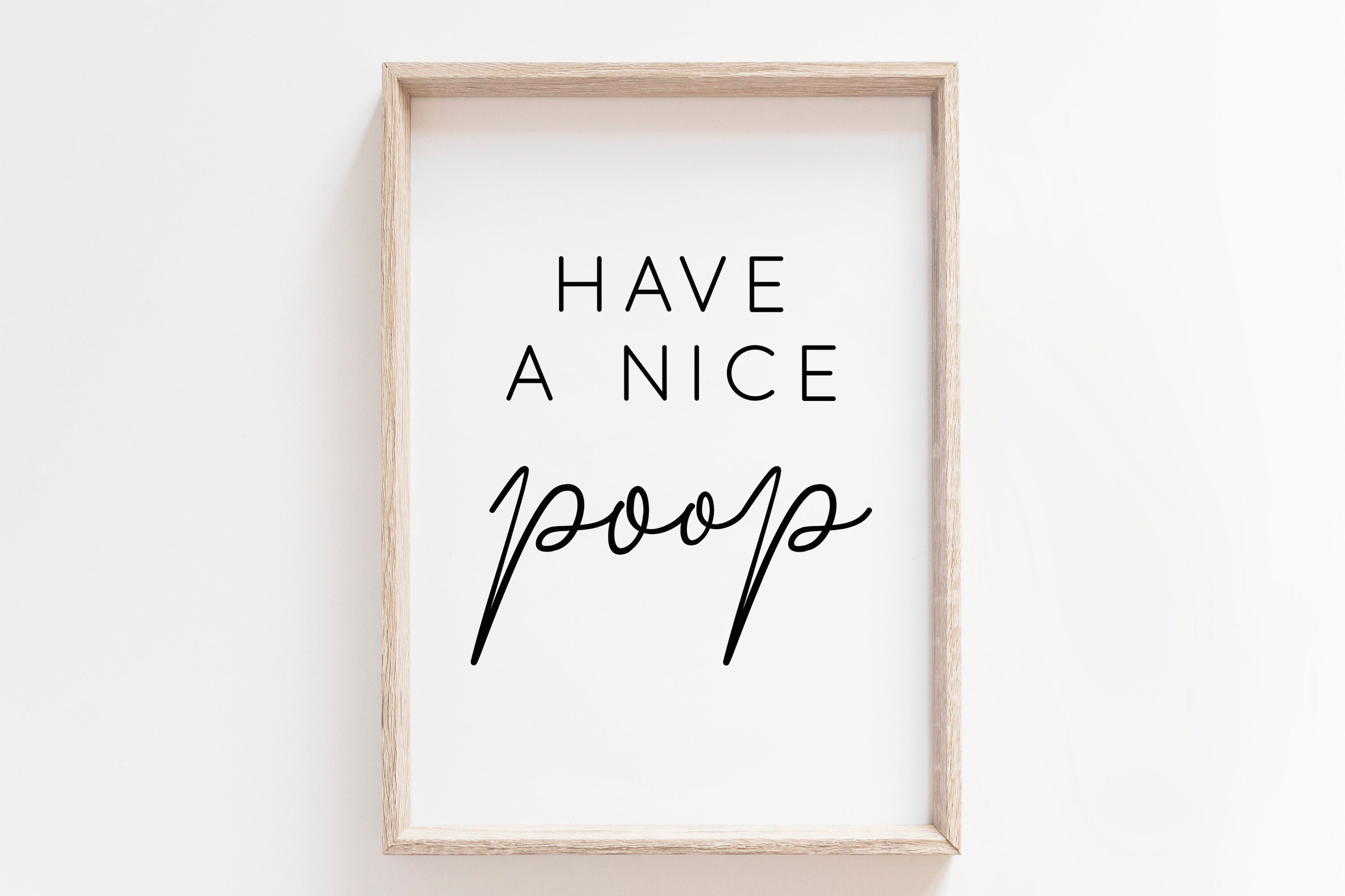 Have A Nice Poop Sign. Printable Wall Art. Funny Bathroom Wall | Etsy