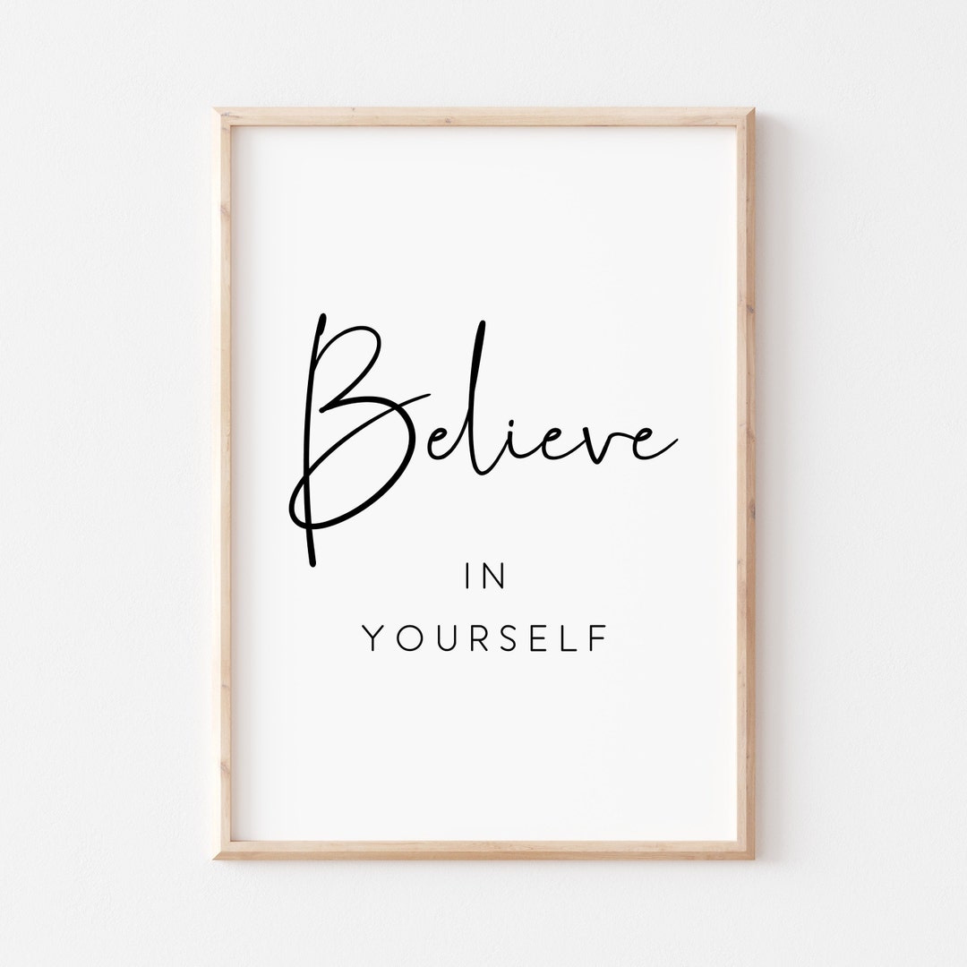 Believe in Yourself Printable Art. Inspirational Wall Art. Motivational ...
