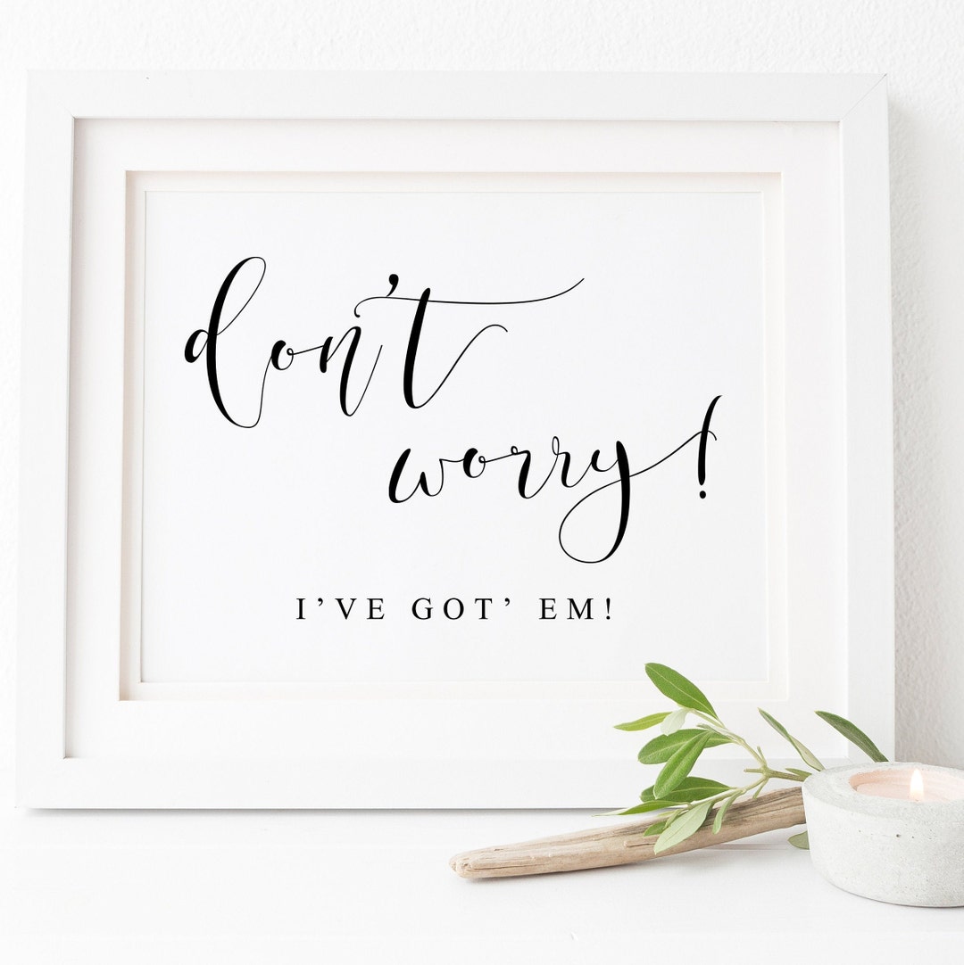 Don't Worry I've Got'em Sign.wedding Signs.ceremony Sign.wedding ...