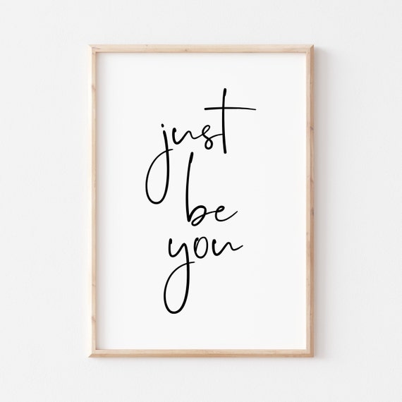 Just Be You Printable Art. Quote Print. Inspirational Quotes. | Etsy