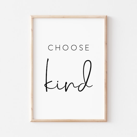 Choose Kind Printable. Choose Kind Poster. Quote Print. Wall | Etsy