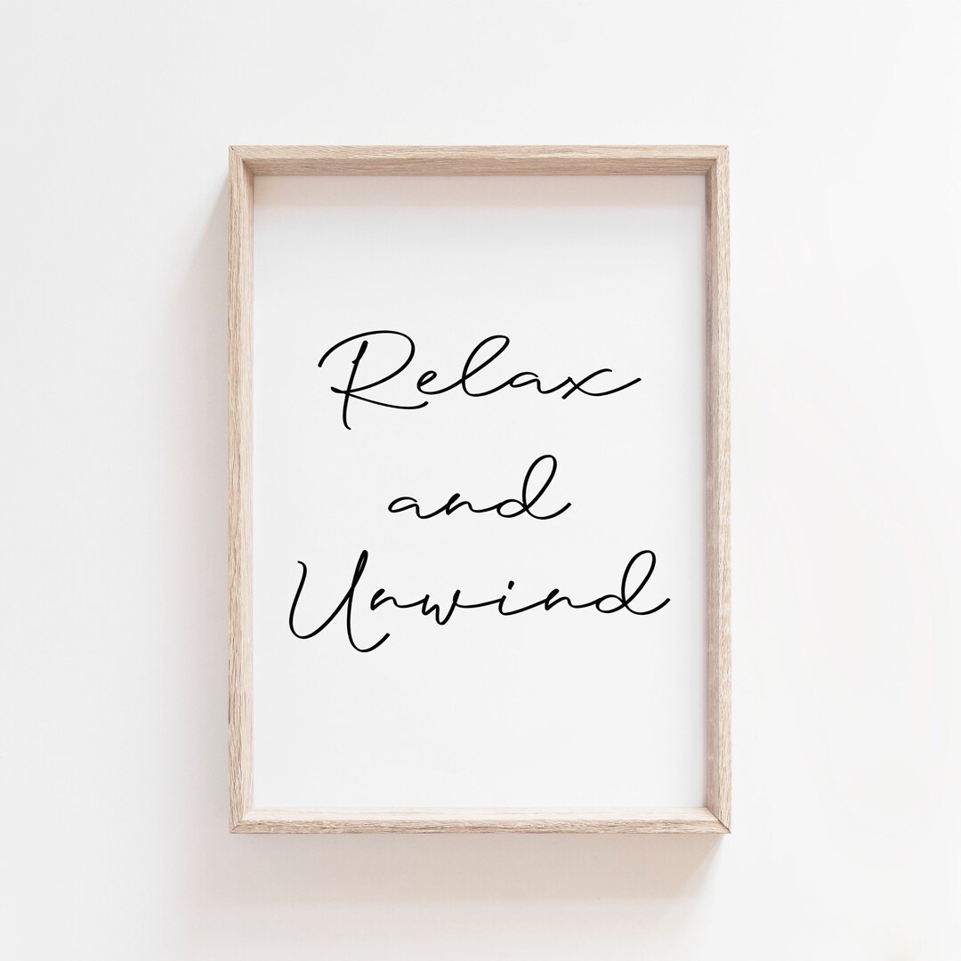 Relax and Unwind Printable. Relax and Unwind Sign. Bathroom Poster ...