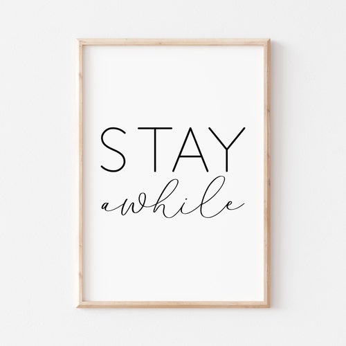 Stay Awhile Print Printable Wall Art Stay Awhile Sign - Etsy