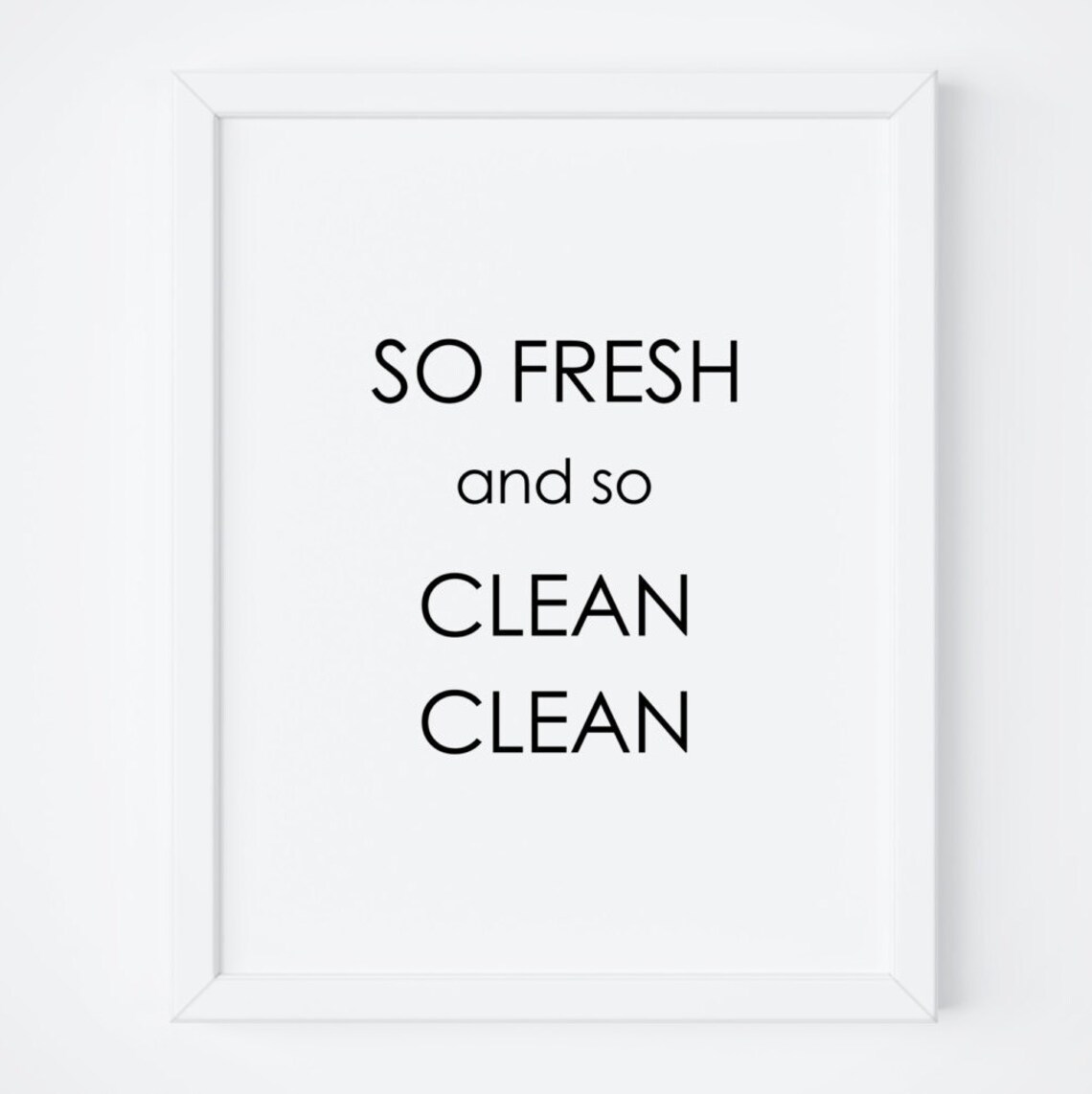 So Fresh and so Clean Clean. Bathroom Wall Decor. Bathroom | Etsy