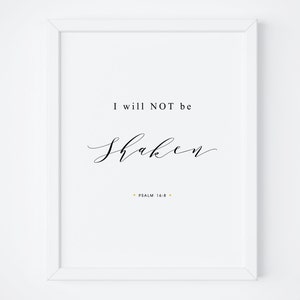 I Will Not Be Shaken. Bible Verse Print. Printable Bible Verse. Psalm ...