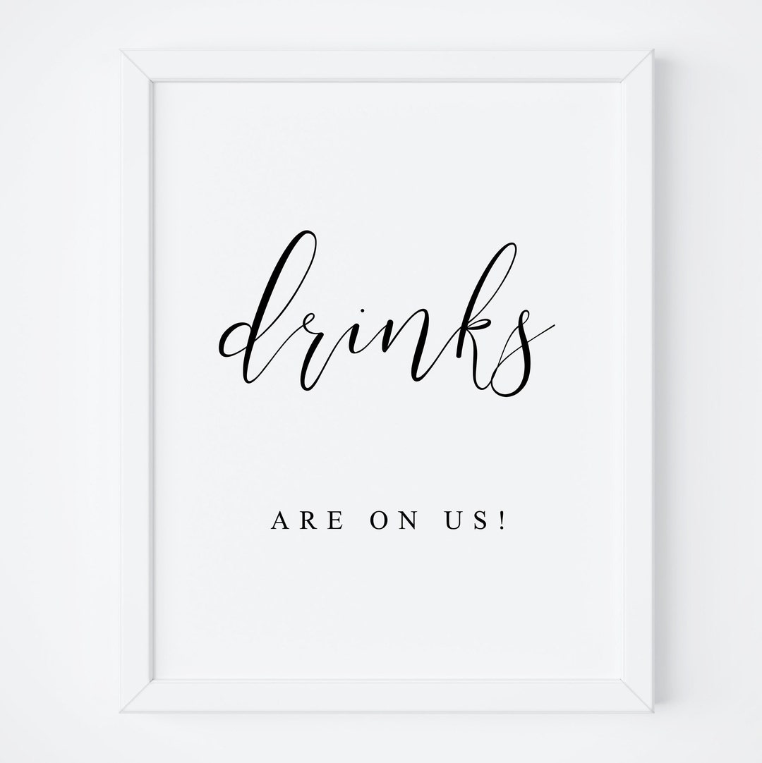 Drinks Are on Us.drinks Sign.wedding Bar Sign.open Bar Sign.wedding ...
